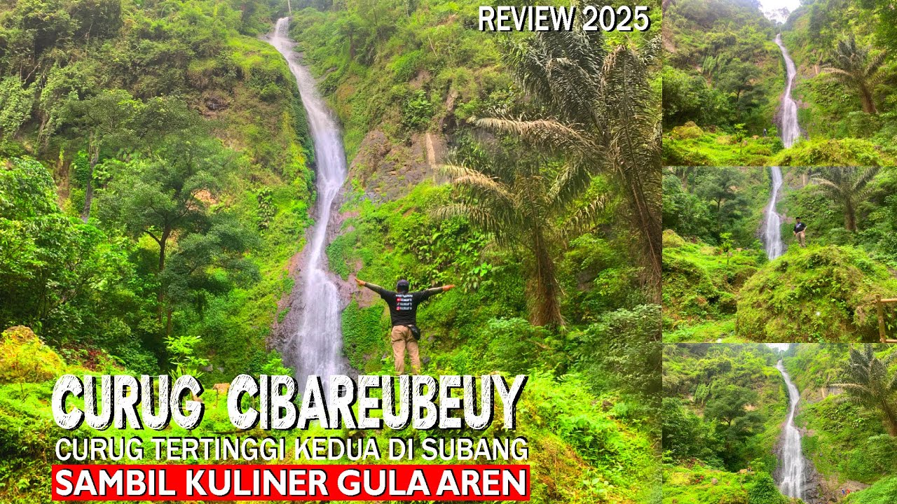 CURUG CIBAREUBEUY ...!! CURUG TERTINGGI KEDUA DI SUBANG-SAMBIL KULINER ...