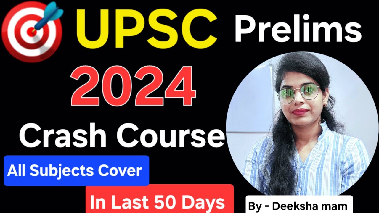 UPSC Crash Course | UPSC General Information | Target UPSC Prelims 2024 ...