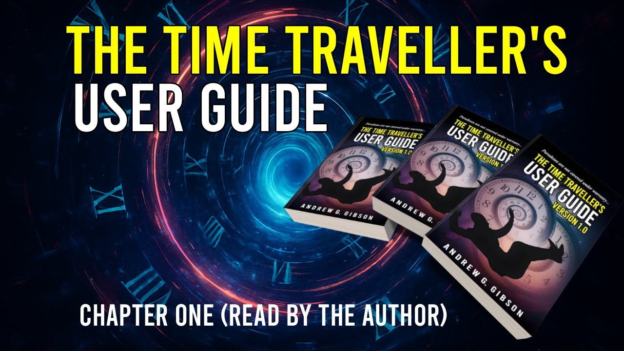 The Time Traveller's User Guide Chapter - YouTube