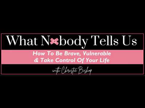 Episode 54: How To Be Brave, Vulnerable & Take Control of Your Life ...