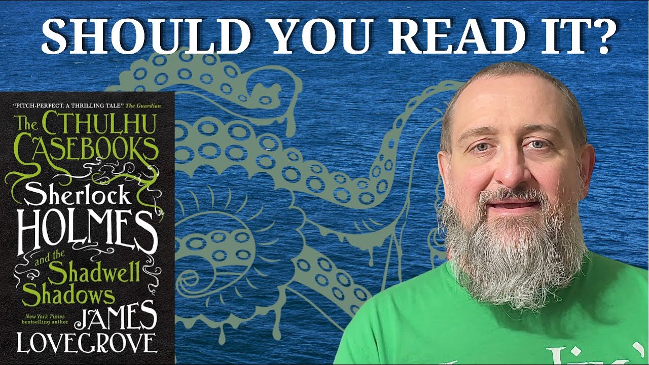 SHERLOCK HOLMES AND THE SHADWELL SHADOWS | JAMES LOVEGROVE | SPOILER ...