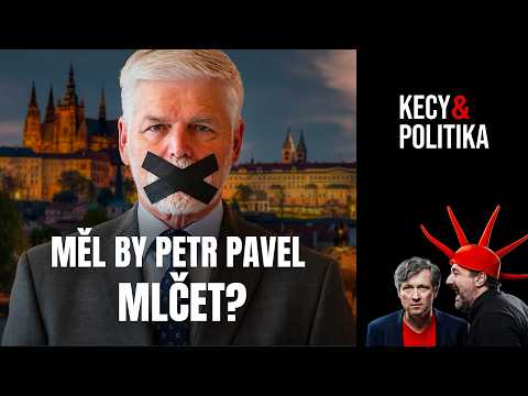 Kecy a politika 280: Měl by Petr Pavel mlčet?