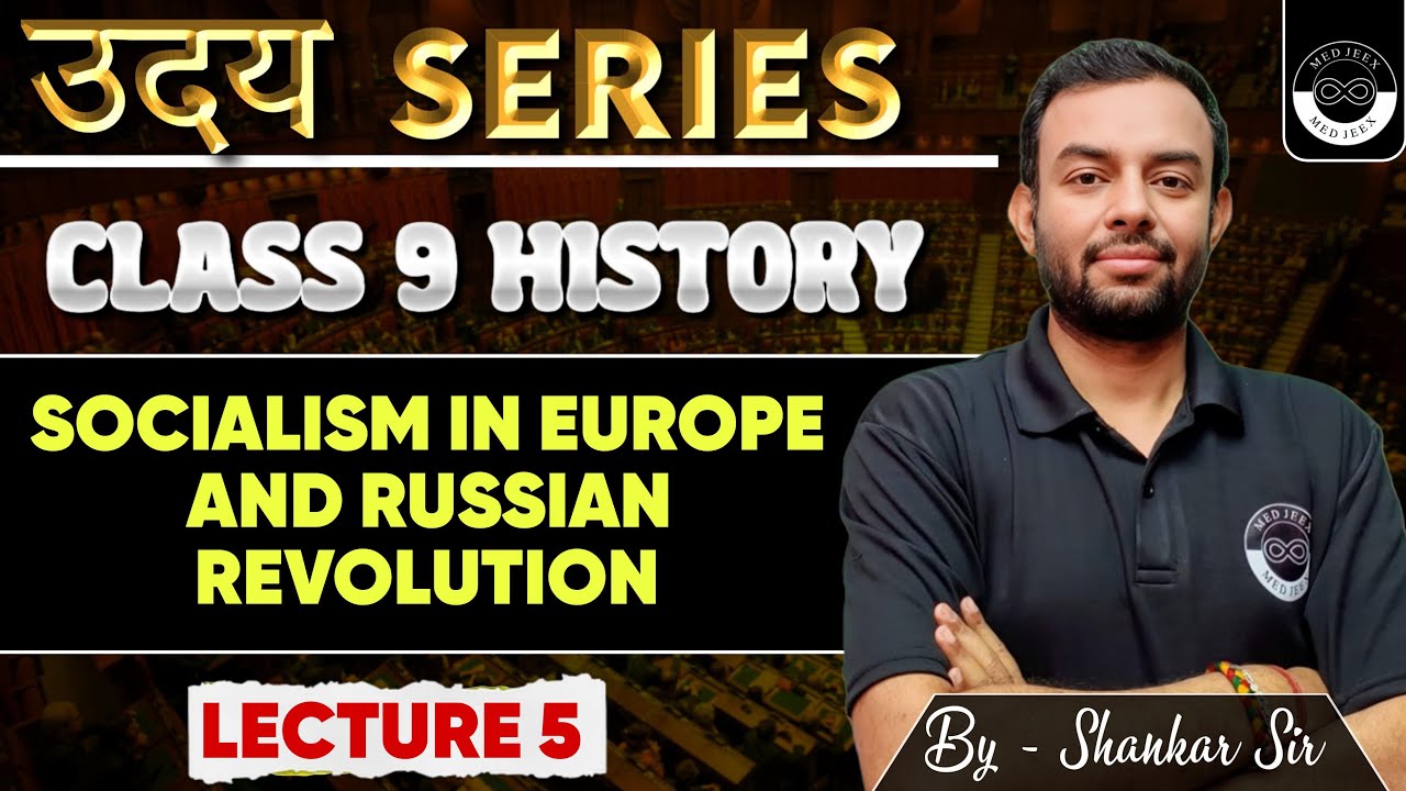 Socialism in Europe and the Russian Revolution | Lecture 5 | Class 9 ...