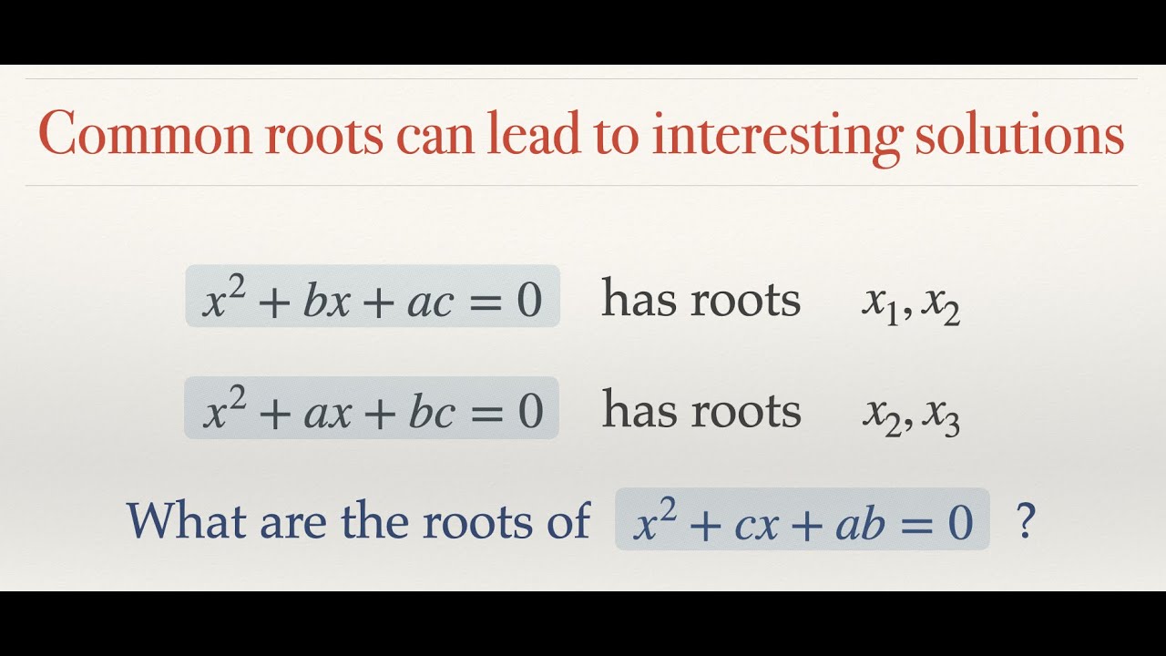 How to use Common Roots | Algebra Concepts in Math Olympiad, ISI CMI ...
