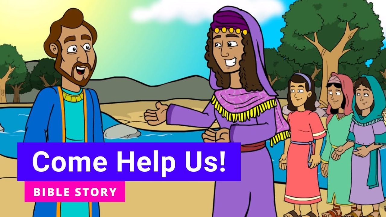 Bible story "Come Help Us!" | Primary Year C Quarter 2 Episode 2 ...