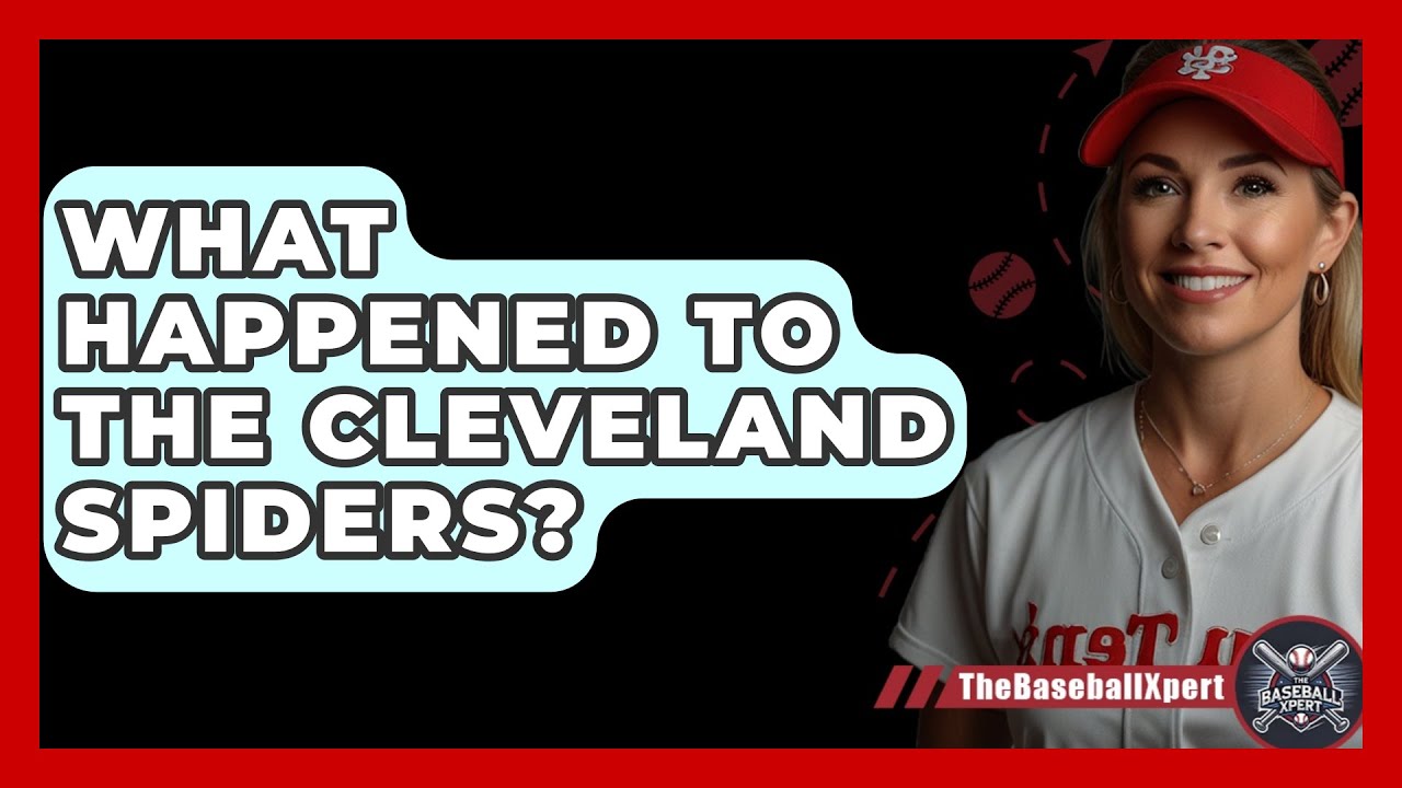 What Happened To The Cleveland Spiders? - The Baseball Xpert - YouTube