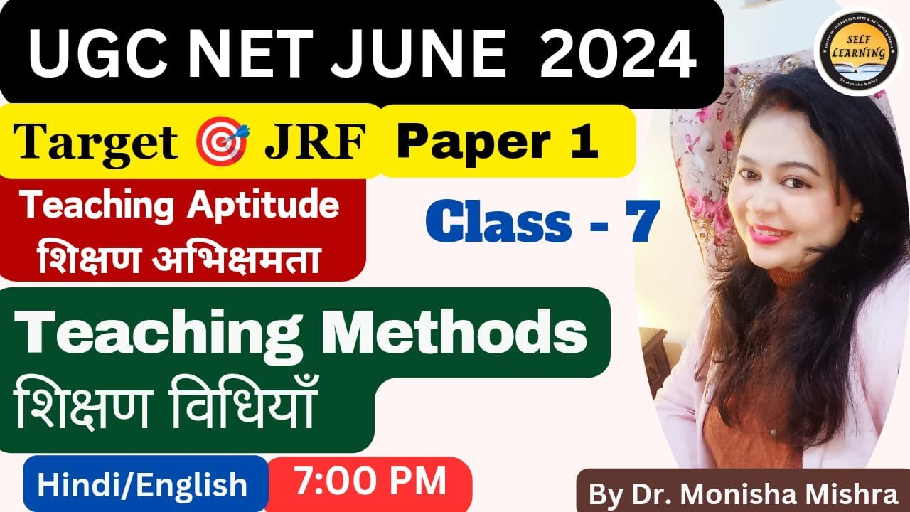 TEACHING APTITUDE CLASS 7 / Teaching methods | UGC NET/JRF 2024 /by ...