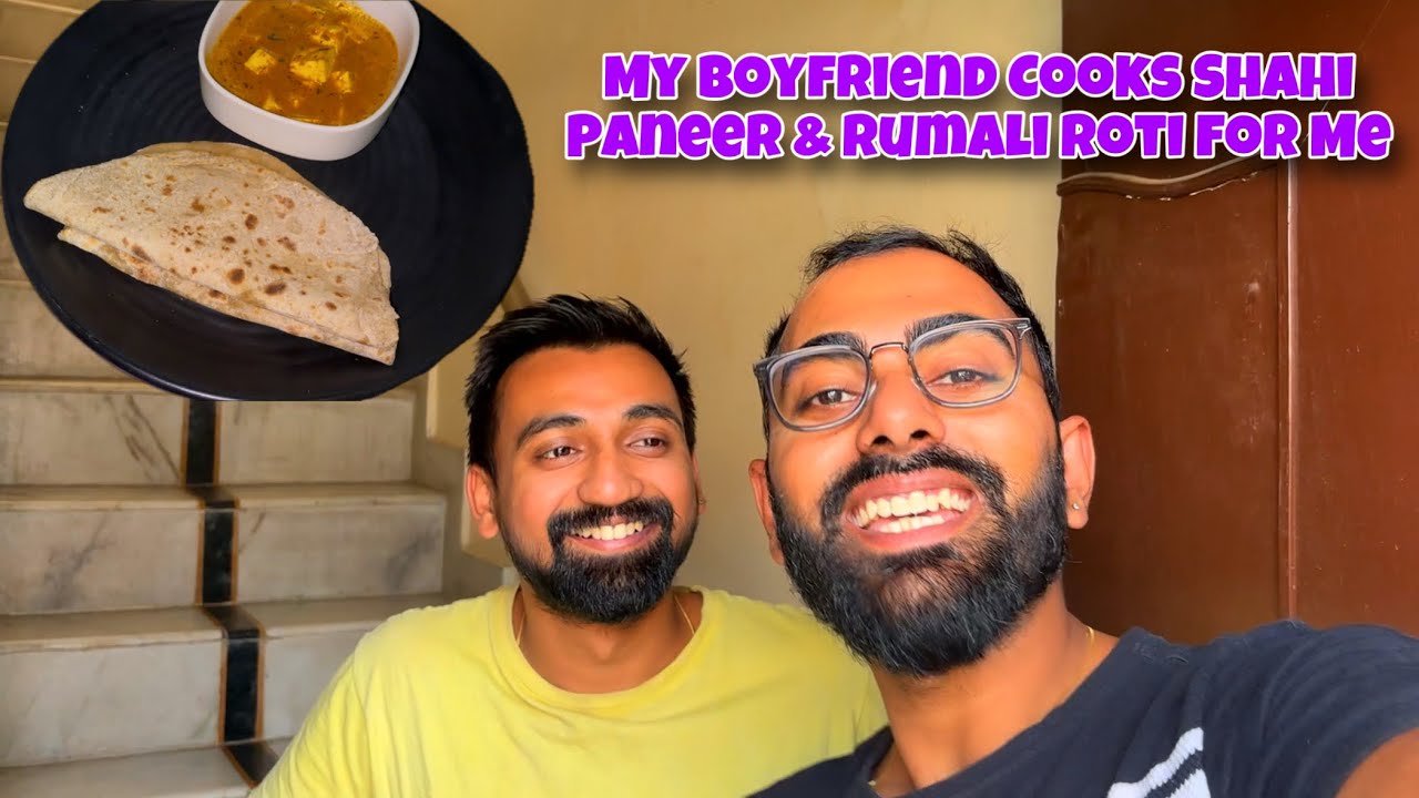 My Boyfriend Cooks Shahi Paneer & Rumali Roti for Me | We Need Your ...