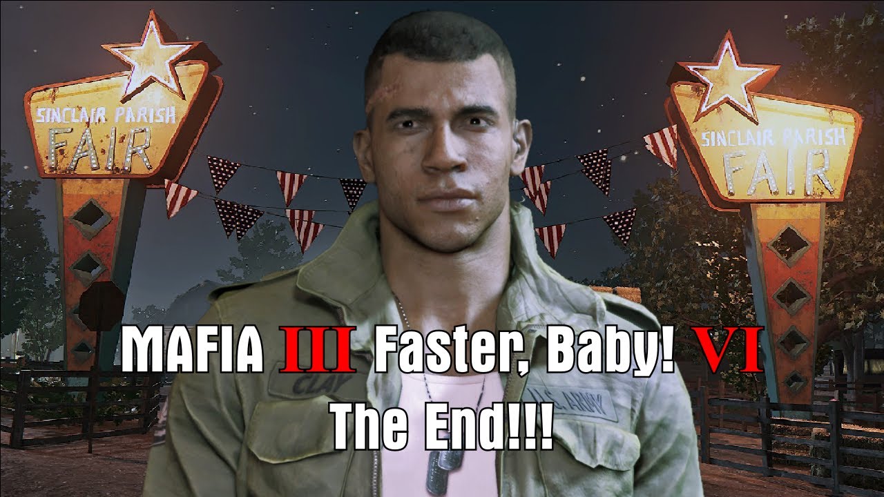 Mafia III (63) {Faster, Baby!} Ep 6 - MAFIA III IS FINALLY FINISHED ...
