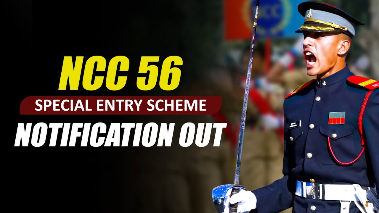 NCC 56 Special Entry Scheme Online Form Notification 👉 SSB Date 👉 SSB ...