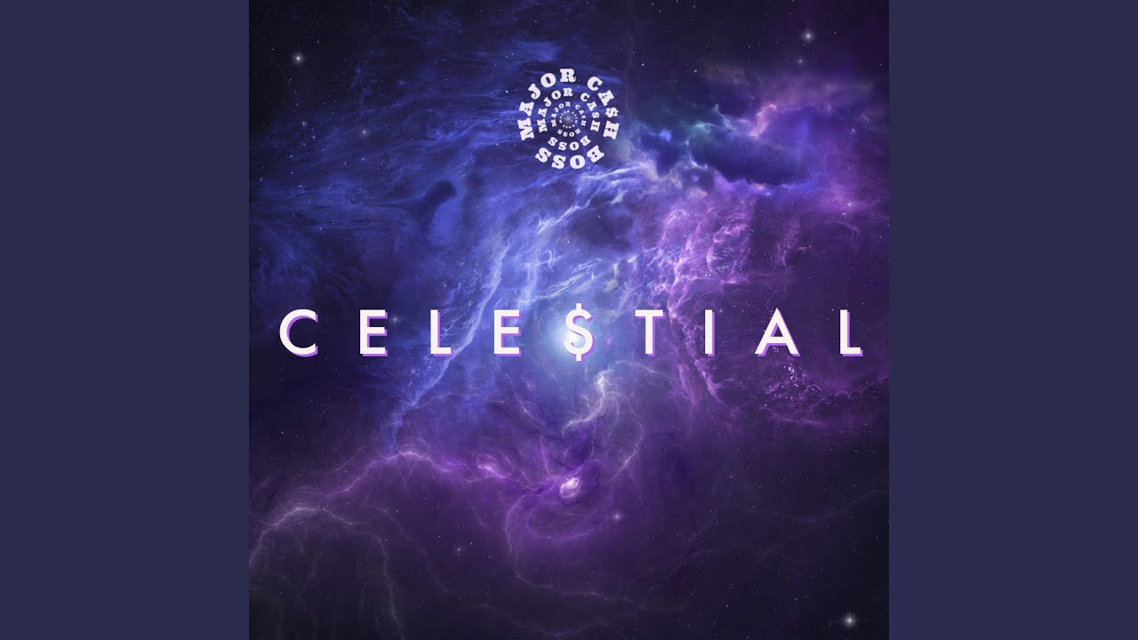 Celestial (Major Verse Edition) - YouTube