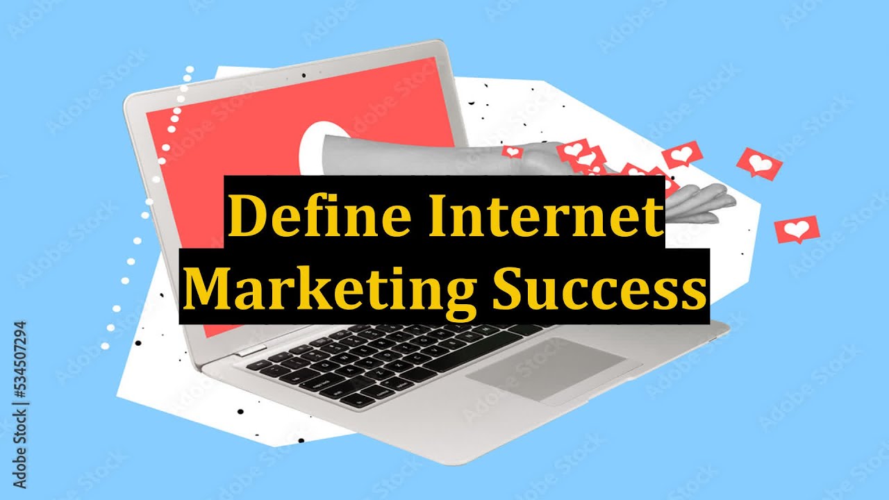 Define Internet Marketing Success - YouTube