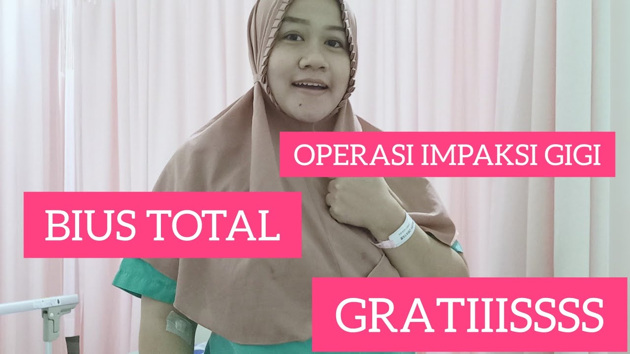 Pengalaman Operasi Impaksi Gigi Graham Bungsu (GRATIS TIS TIS) BPJS ...