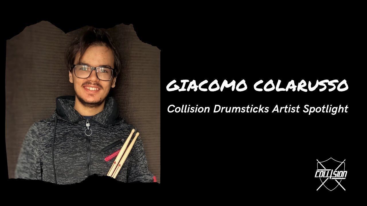 Collision Drumsticks Artist Spotlight - Giacomo Colarusso - YouTube