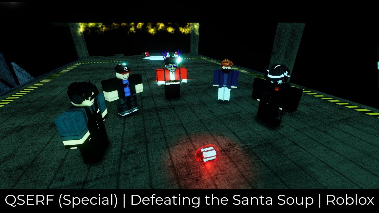 QSERF (Special) | Defeating the Santa Soup | Roblox - YouTube