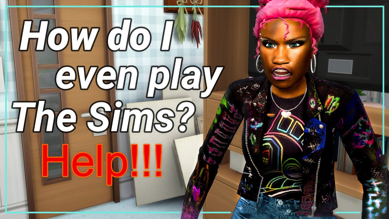 How do you really play The Sims? | Sims 4 Tutorial Beginners - YouTube