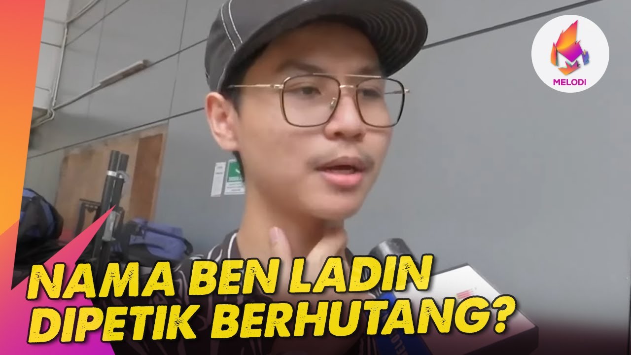Nama Ben Ladin Dipetik Berhutang? | Melodi (2023) - YouTube