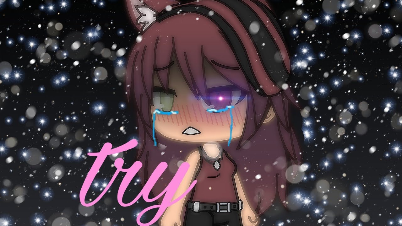 Try (GLMV) - YouTube