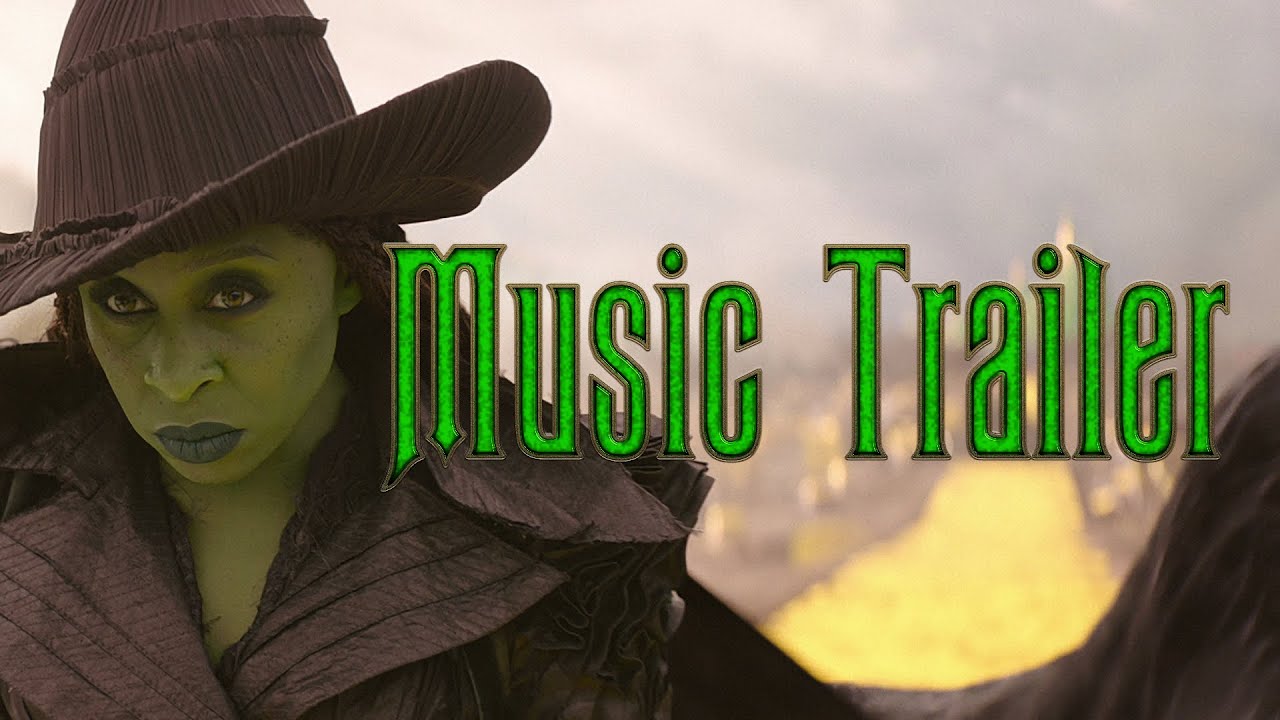 Music Only 4K Trailer - Wicked: For Good (2025) - Featuring No Good ...