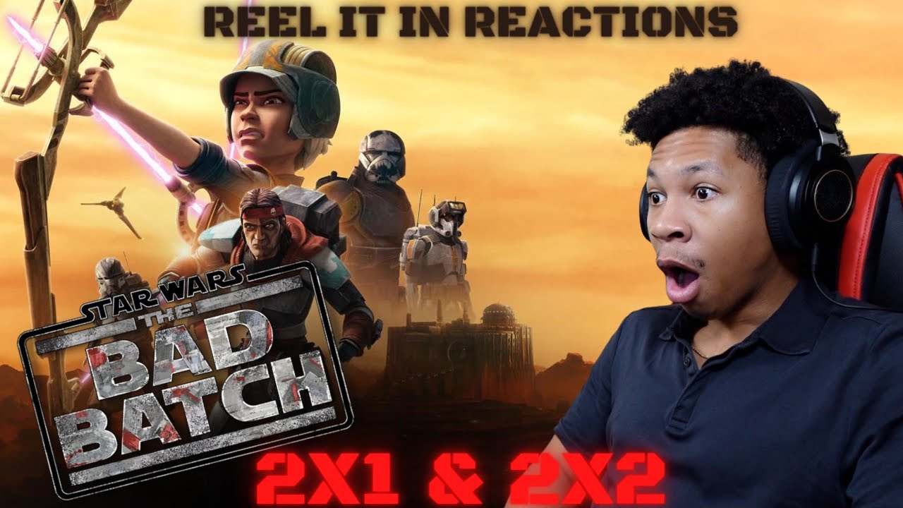 BAD BATCH S2 EPISODE 1 & 2 | REEL IT IN REACTION | “Spoils of War” | “Ruins of War” | Star Wars ...