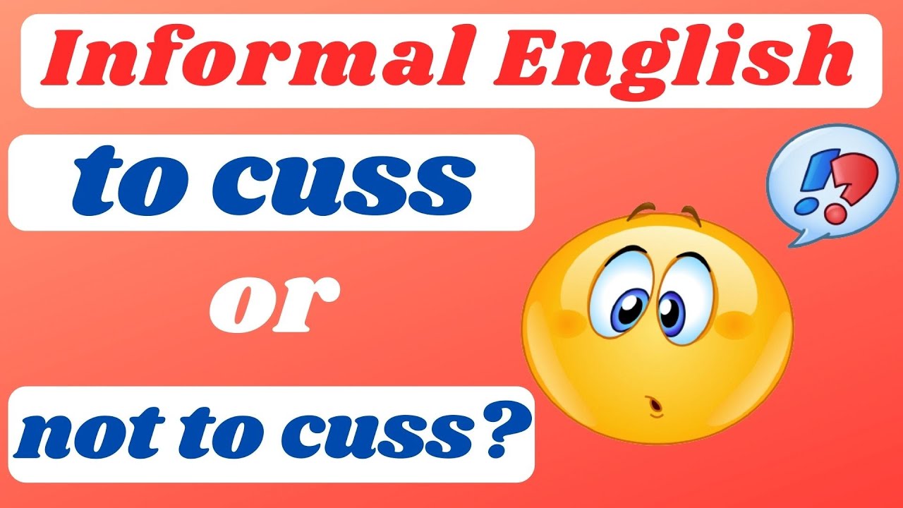 Learn How NOT to Cuss in English / Informal English - YouTube