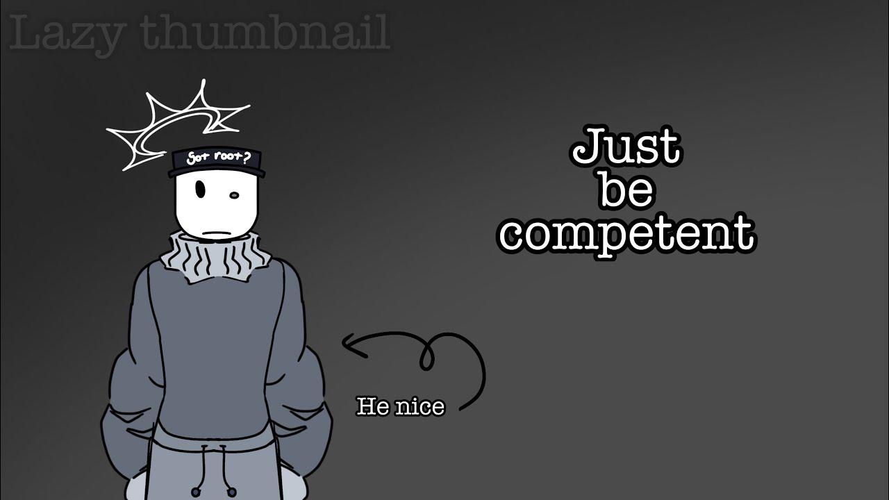 Just be competent // oc animation - YouTube