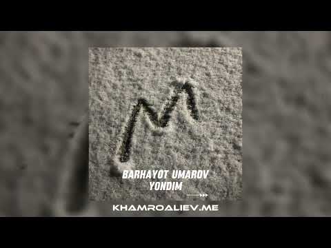 Barhayot Umarov - Yondim (Speed up ) Audio