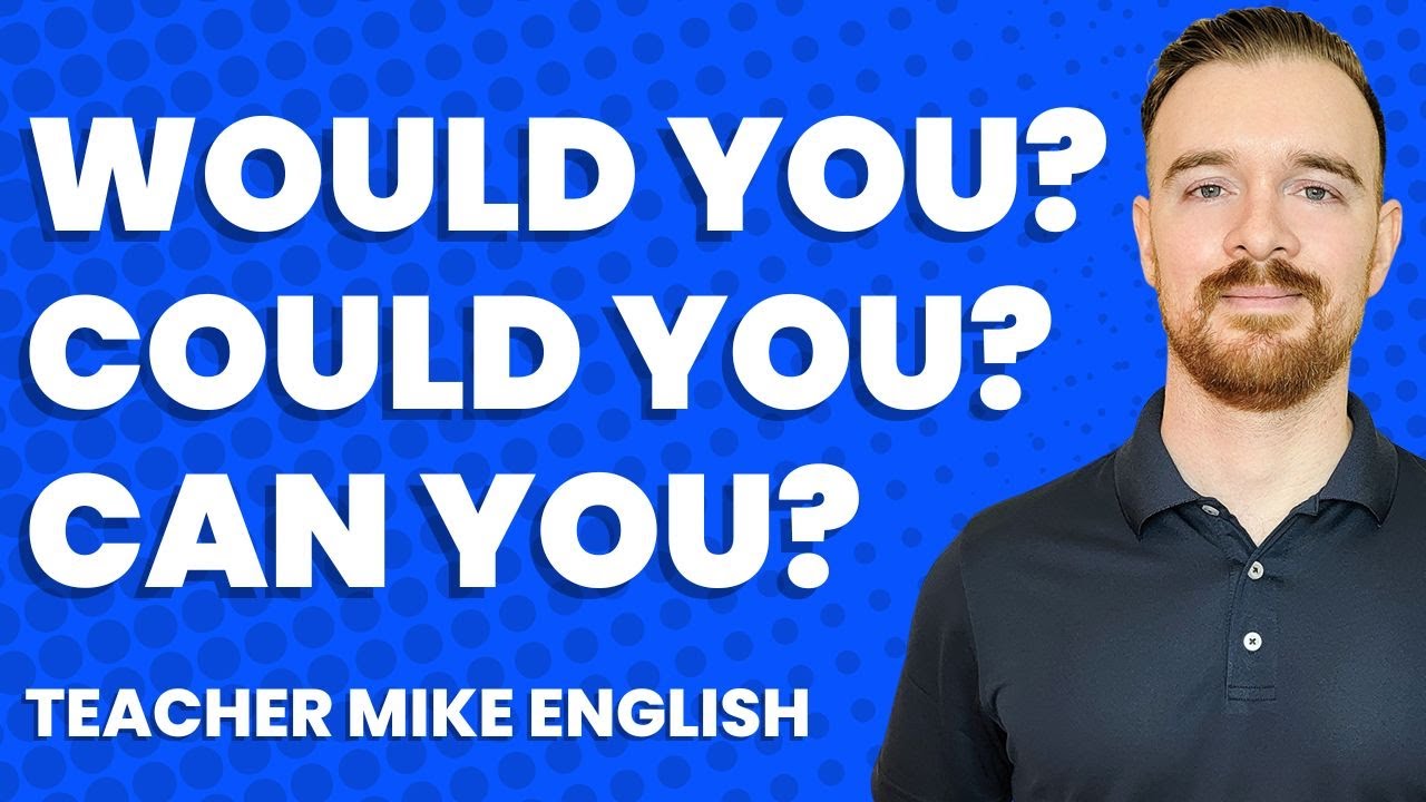 CAN, COULD, and WOULD (Making Requests in English) - YouTube