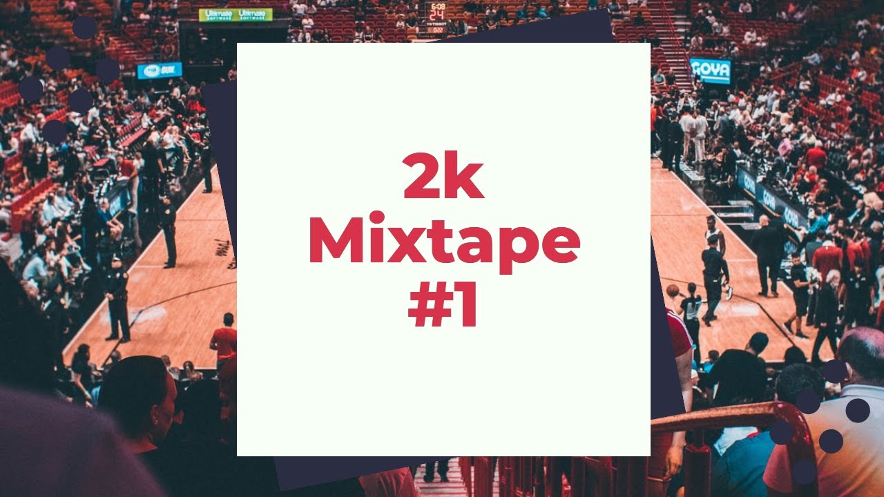 2k Mixtape #1 - YouTube