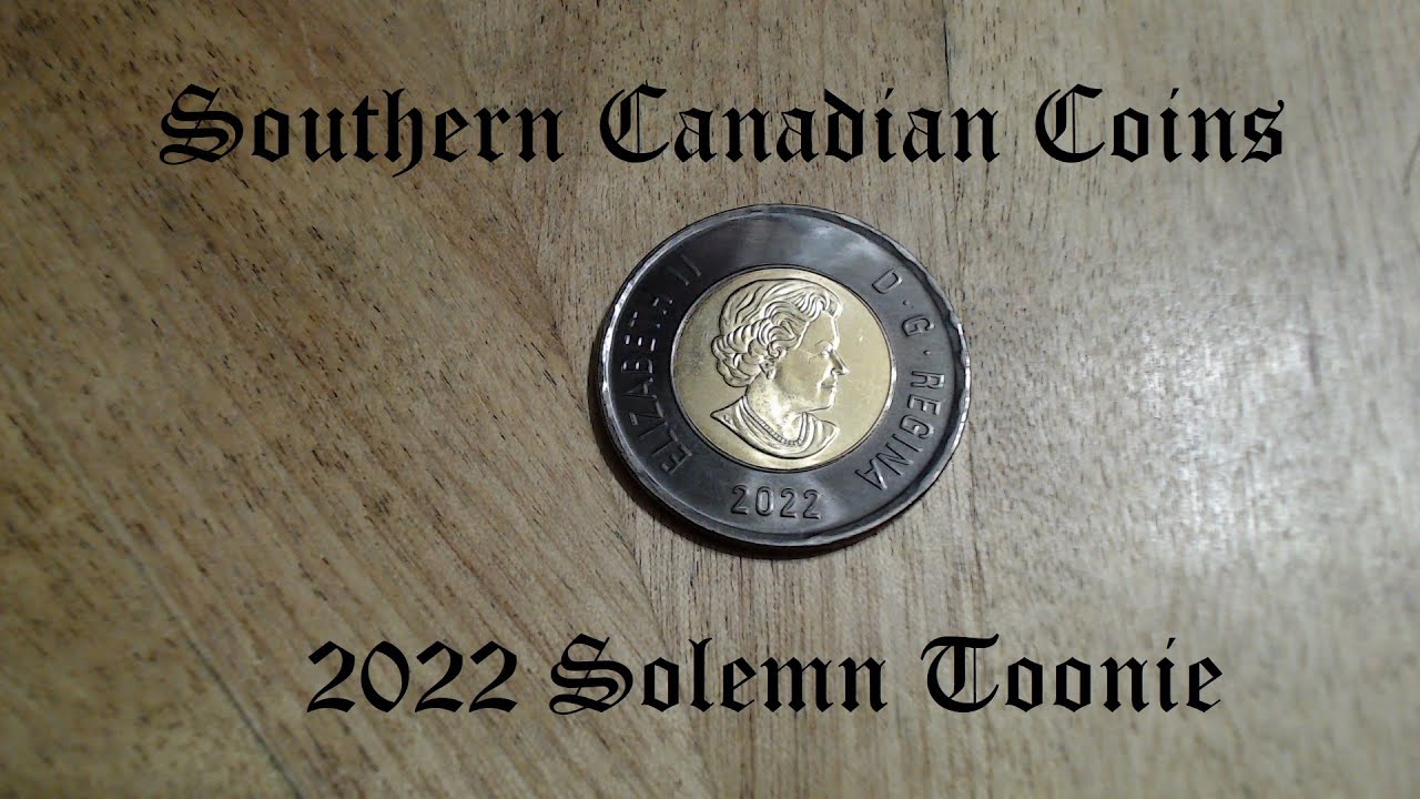 2022 Canadian Solemn Toonie - YouTube