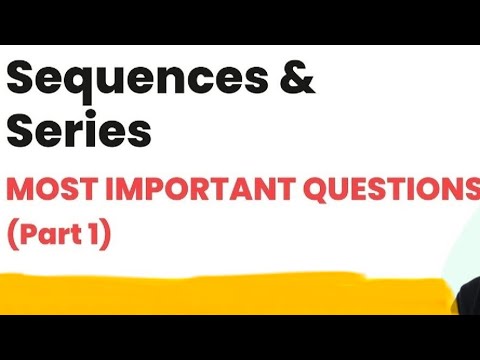Sequences and series most important question part-1 - YouTube