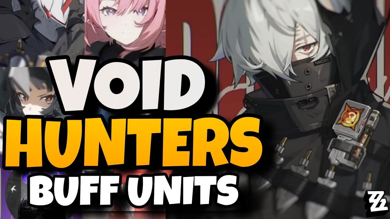 ZZZ INSANE BUFF UNITS FROM VOID HUNTERS | Zenless Zone Zero - YouTube