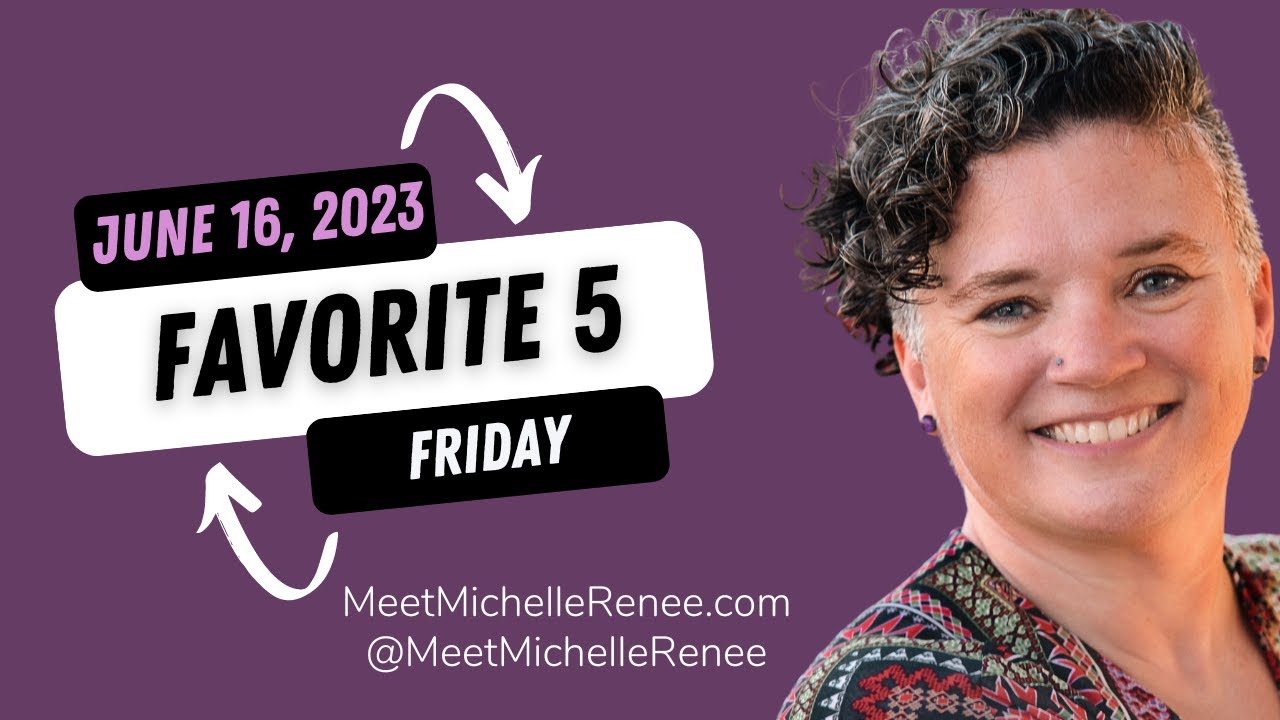 Favorite 5 Friday - June 16, 2023 - YouTube