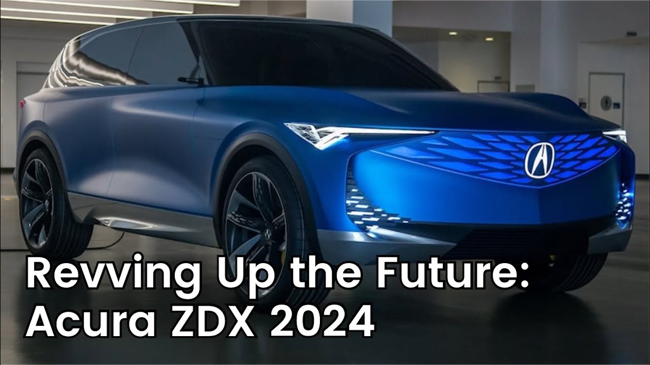 "Electrifying Excitement: Unveiling the Acura ZDX - A Thrilling Journey ...