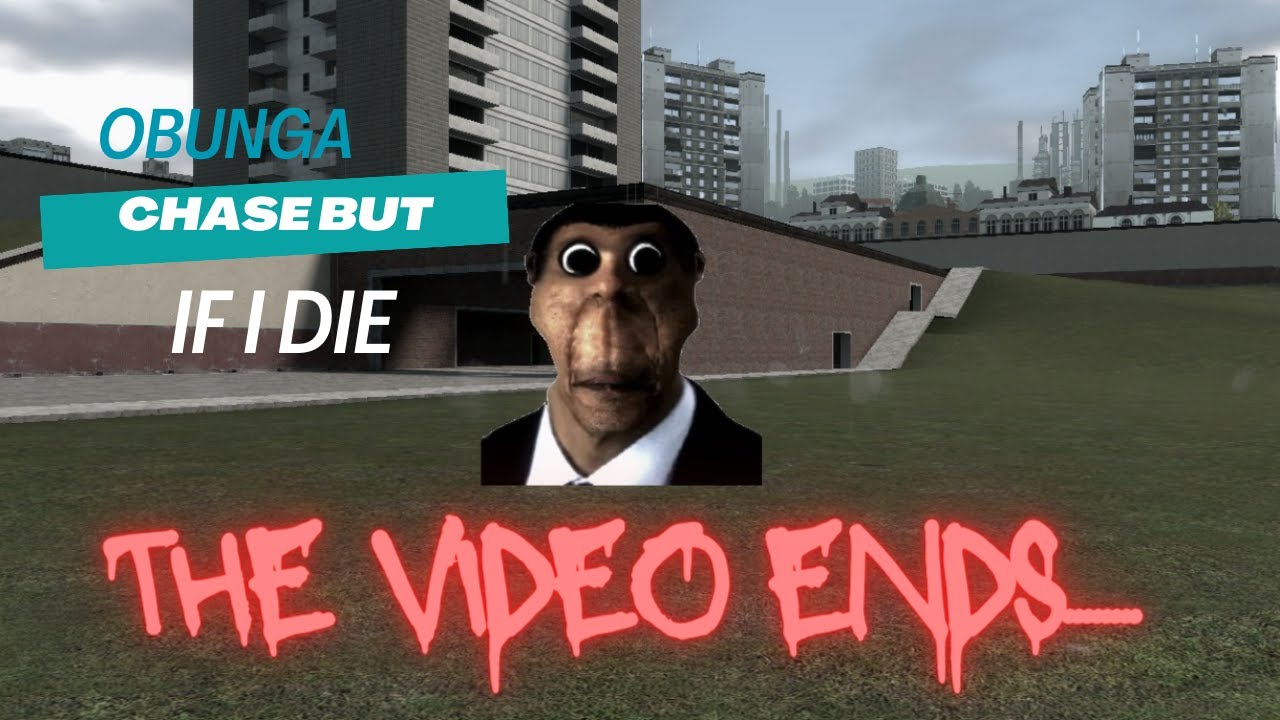 Gmod but when Obunga gets to me the video ends.... - YouTube