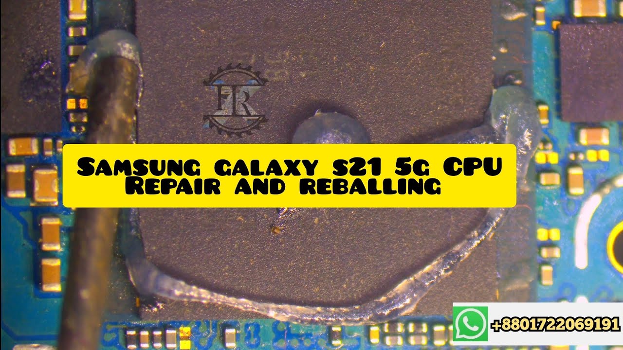Samsung galaxy s21 5g CPU repairing and reballing full video 4k - YouTube