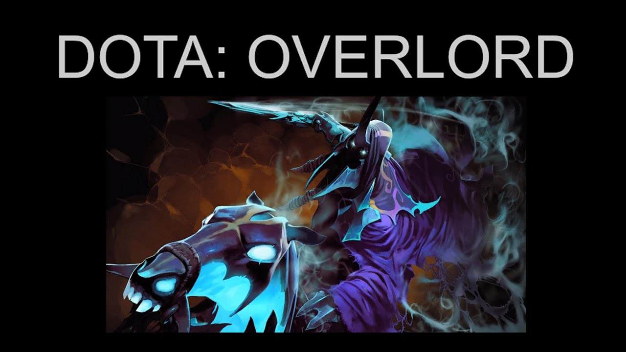 Dota: Overlord - Dota 2 - YouTube