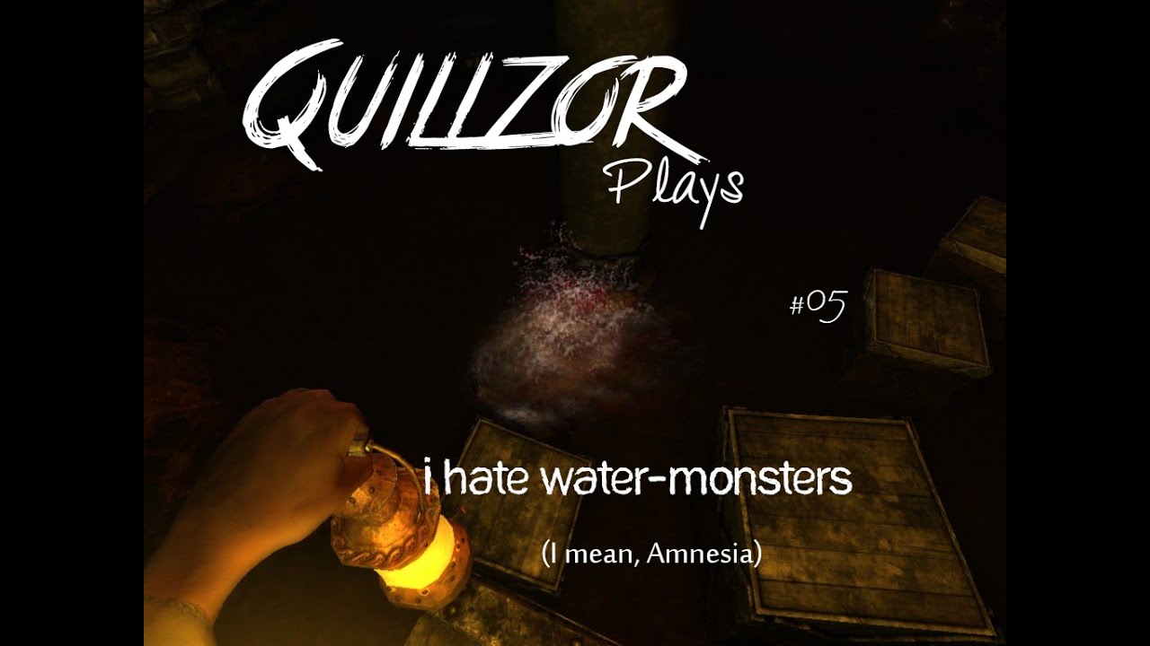 Amnesia: The Dark Descent #05 | WATER MONSTERS!! - YouTube