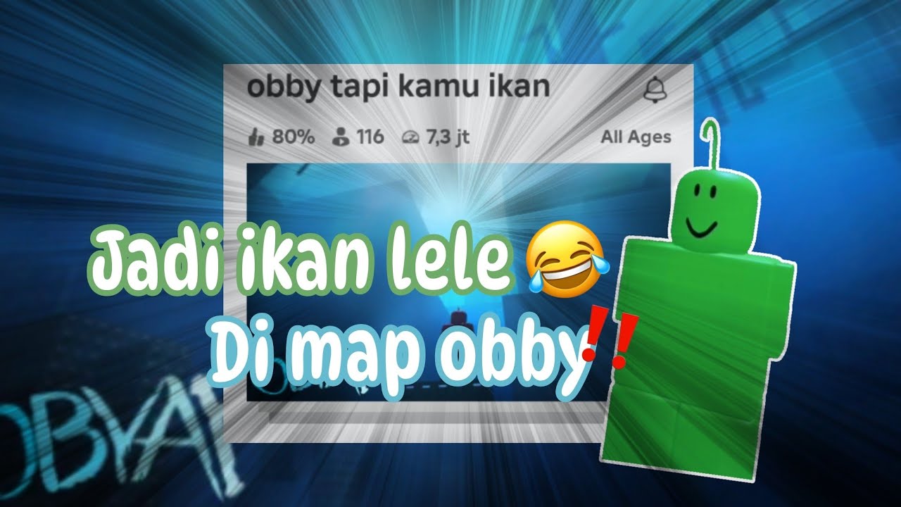JADI IKAN LELE SUPER BANDEL DI MAP OBBY CHECKK!!! |Indonesia Roblox ...