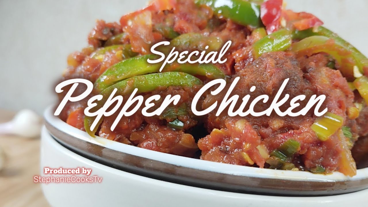 How to cook a special pepper chicken | #StephanieCooks - YouTube