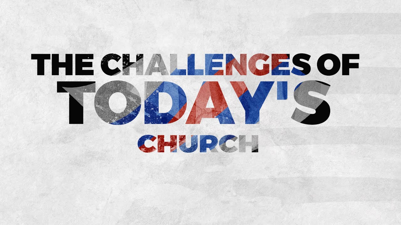 10.14.21 | The Challenges of Today's Church - YouTube