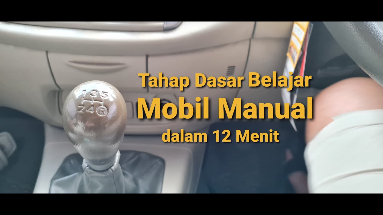 Tahap Dasar Belajar Mobil Manual dalam 12 Menit Biar Lancar - YouTube
