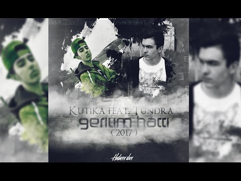 Kutika feat. Tundra - Gerilim Hattı  #2017