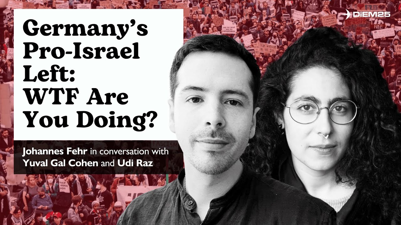 Germany’s Pro-Israel Left – WTF Are You Doing? With Yuval Gal Cohen and Udi Raz - YouTube