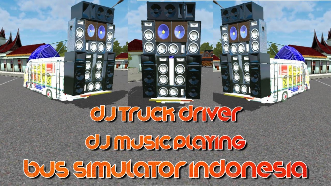 Dj Truck Mod Truck Setup Dj Playing Bus Simulator Indonesia SRK Games ...