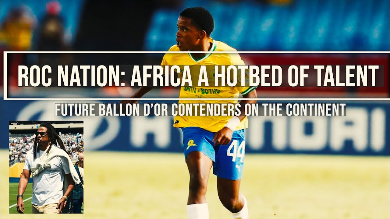 Roc Nation: Africa A Hotbed of Talent - YouTube