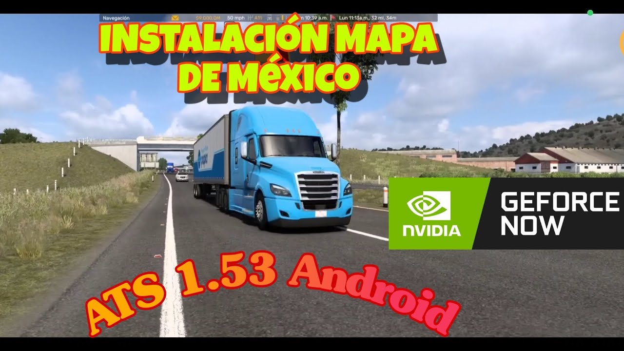 Mapa de México ATS 1.53 Android Geforcenow - YouTube