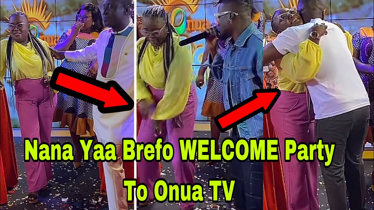 BREAKING: NANA YAA BREFO MASSIVE WELCOME PARTY TO ONUA TV AFTER LEAVING ...