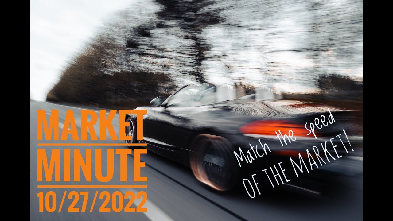 Match Your Charts to the Speed of the Market! Market Minute 27 October ...