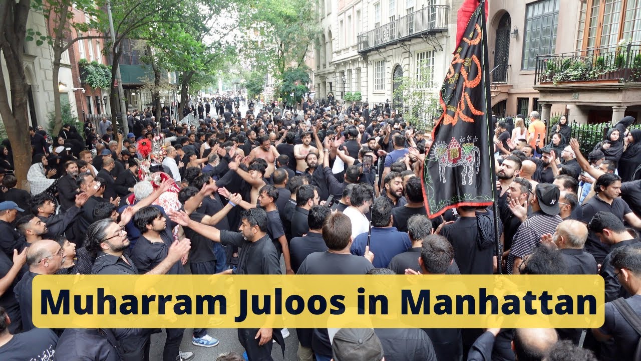 Muharram Juloos in New York City Manhattan (Highlights) | Ashura 1445 ...